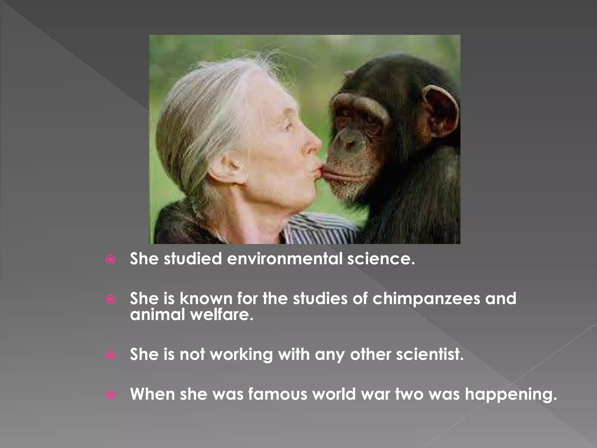 Jane Goodall | PPTX | Zoos & Aquariums | Attractions