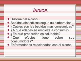 El alcohol. | ODP