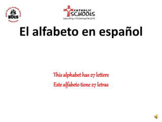 El alfabeto en espanol / the alphabet in spanish | PPTX