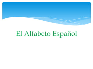 El alfabeto español | PPTX