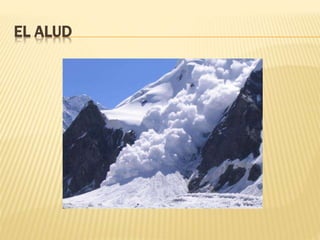 El alud | PPTX