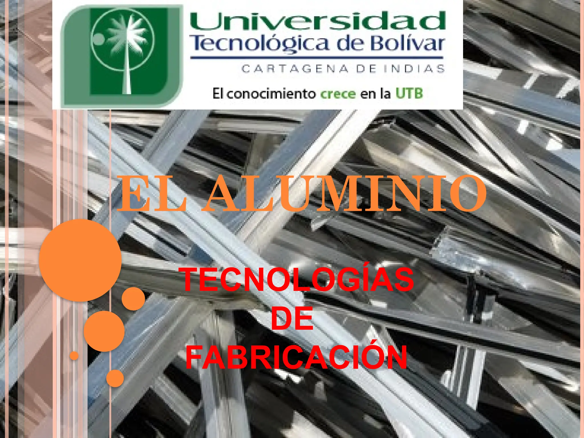 EL ALUMINIO PROCESO DE FABRICACION UTB CARTAGENA | PPTX