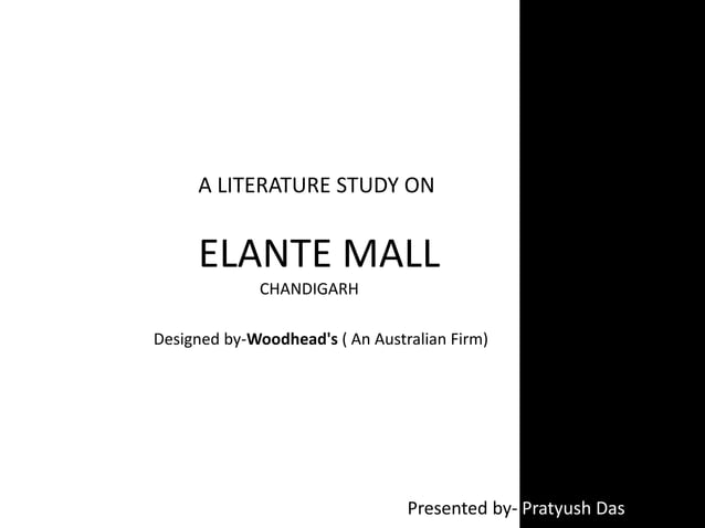 ARCHITECTURAL CASESTUDY ELANTE MALL CASE STUDY.pptx