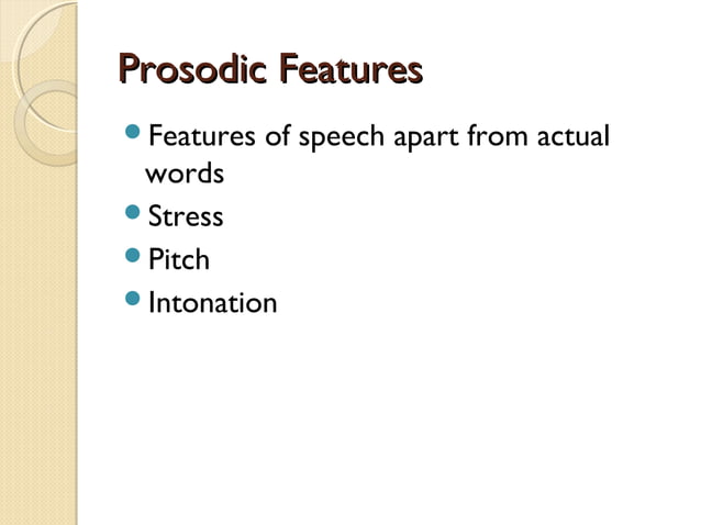 Phonetics, Phonology and Prosodic Features | PPT
