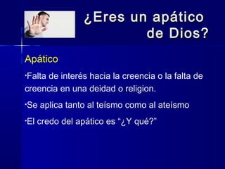 ¿Eres un apático de Dios? | PPT