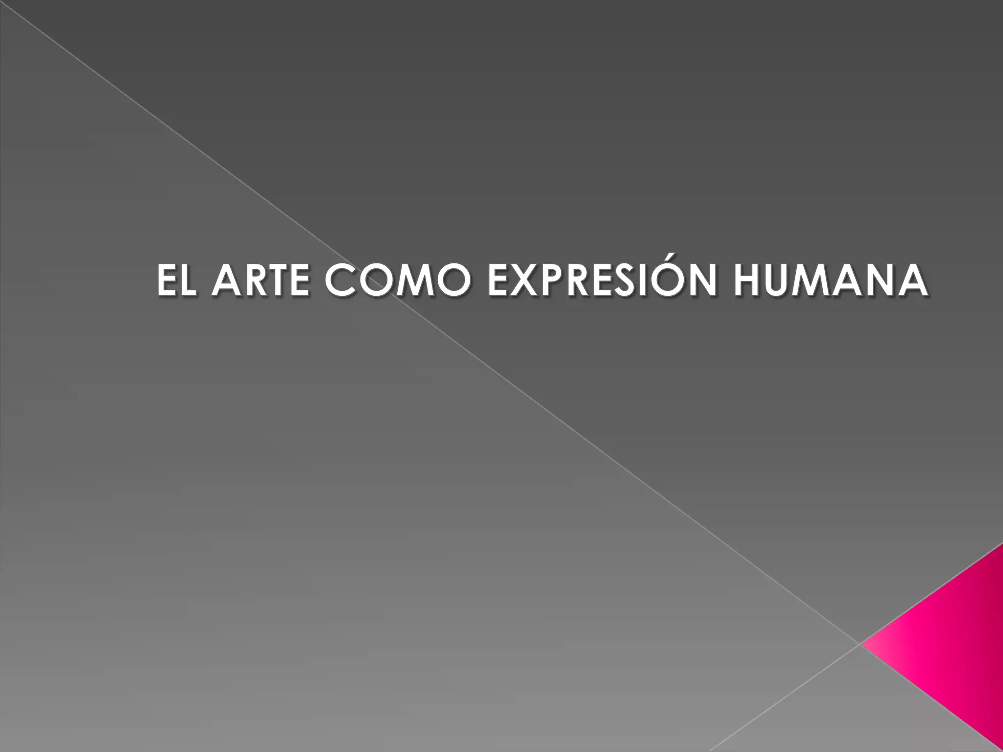 El arte como expresion humana | PPTX