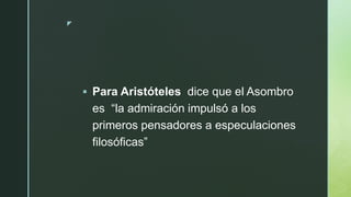 EL ASOMBRO EN LA FILOSOFÍA.pptx