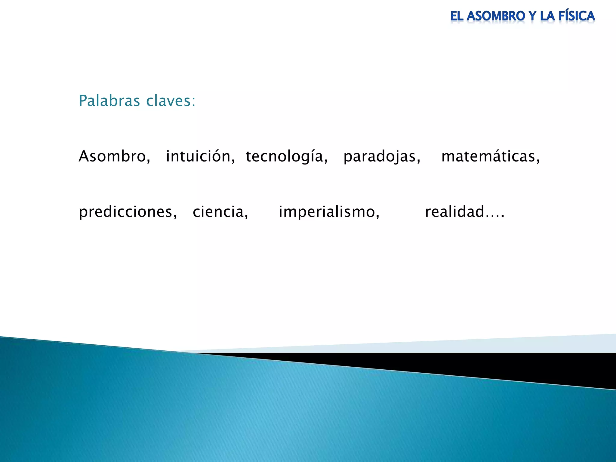 El asombro y la física | PPTX | Science