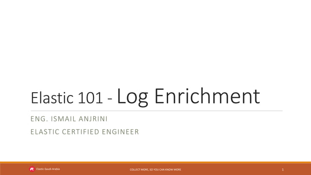 Elastic 101 log enrichment | PPT