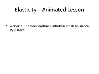 Elasticity111_Animated_Presentation.pptx