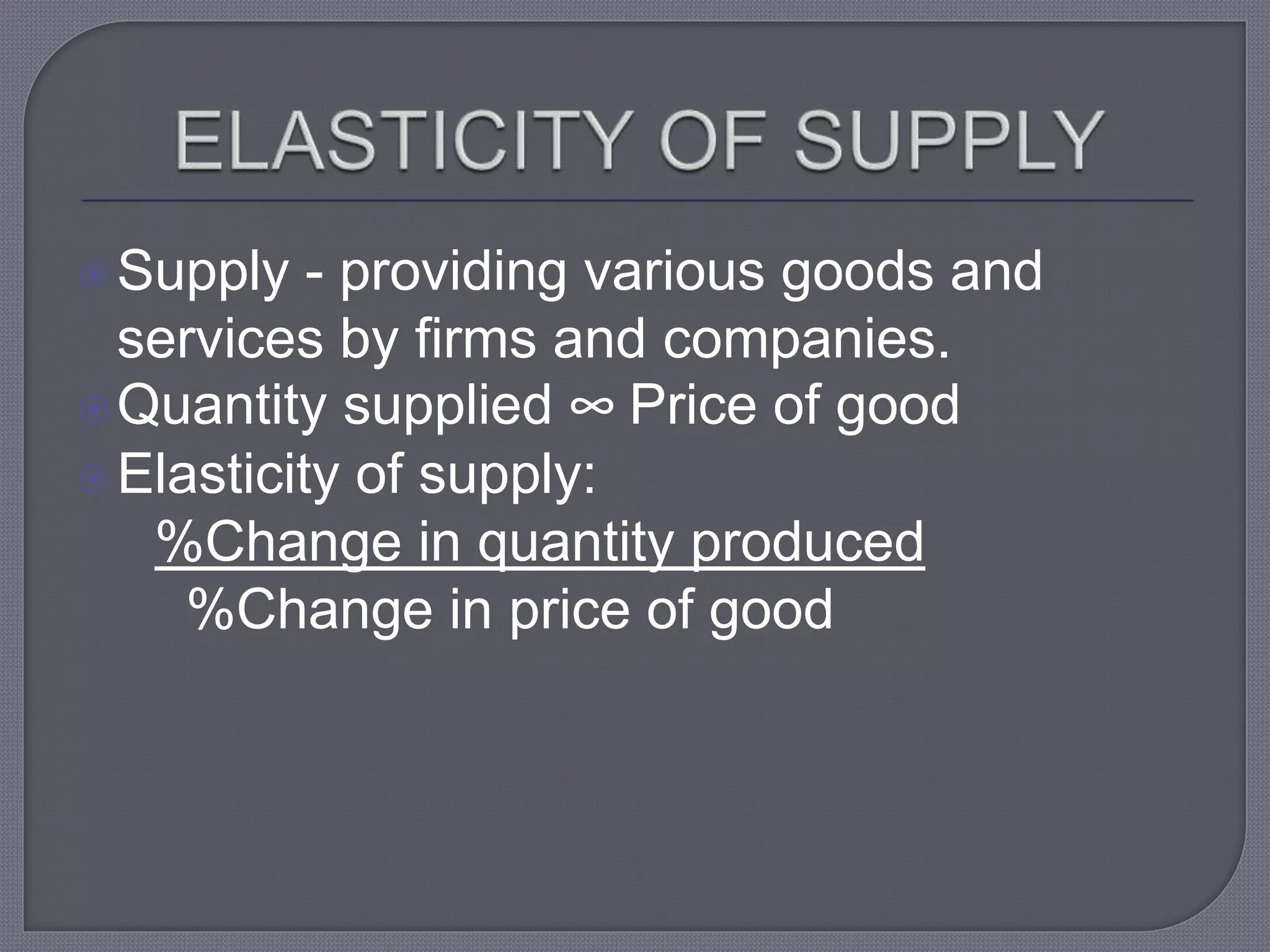 Elasticity of demand, elasticity of supply, case study | PPTX