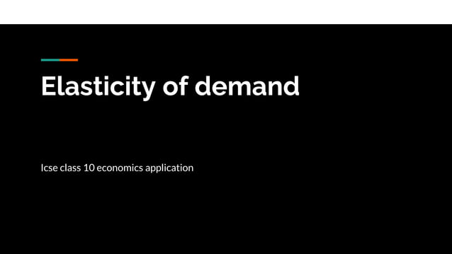 Elasticity of demand | PPT