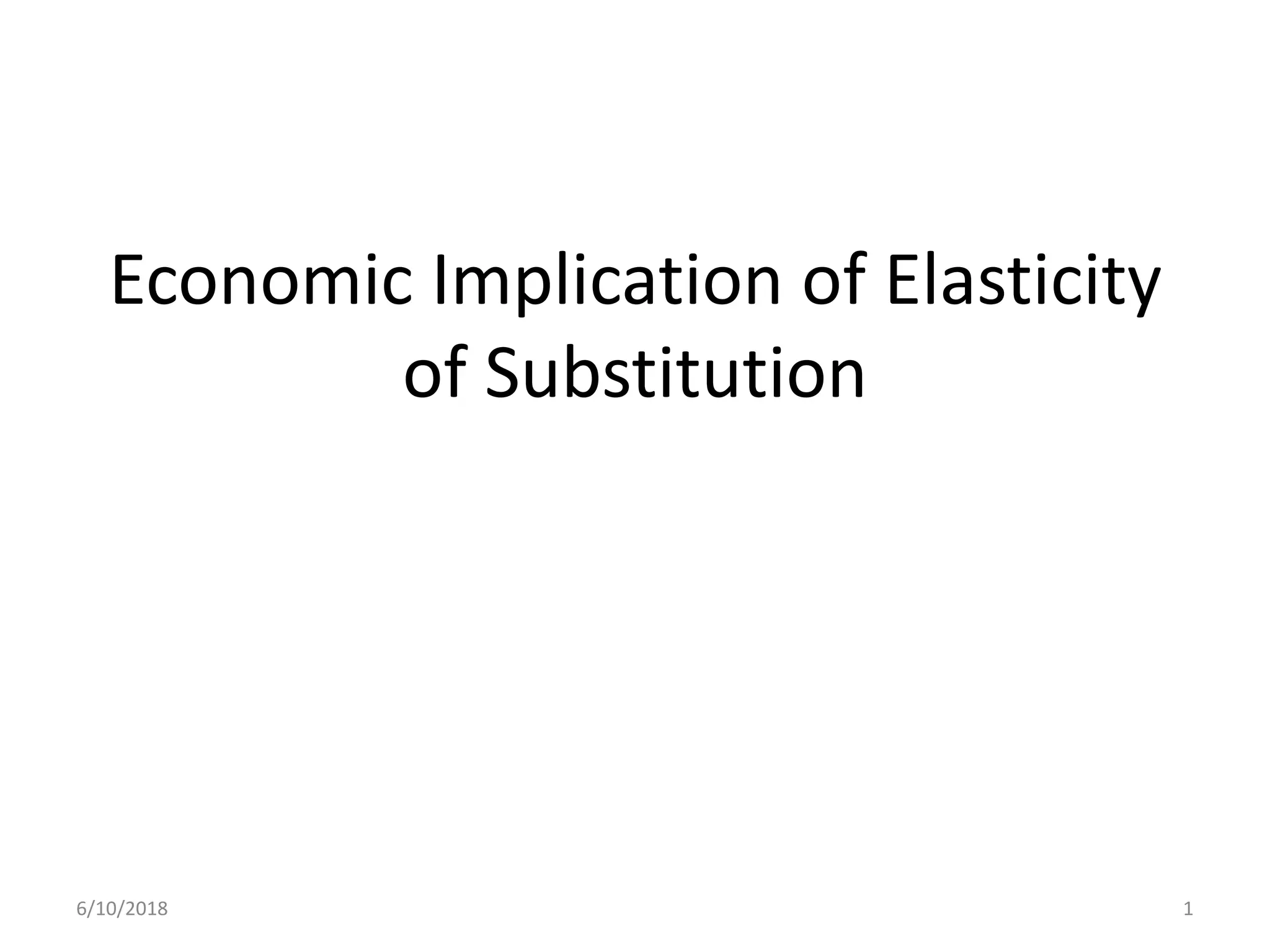 Elasticity of substitution | PPTX | Business and Finance