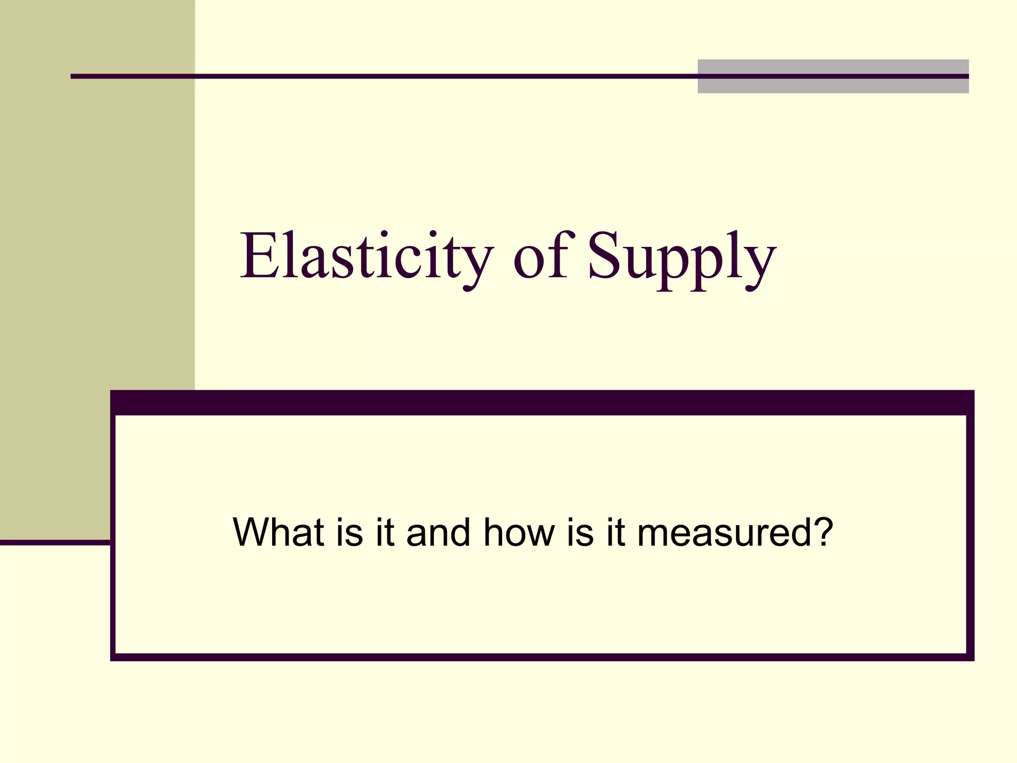 Elasticity of supply | PPT