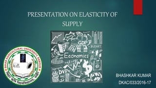 Elasticity of supply | PPTX