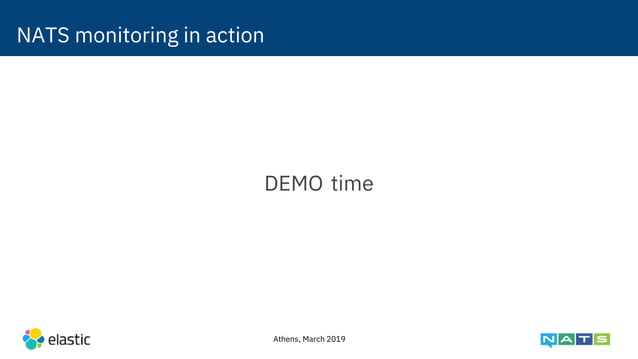 Monitoring the NATS messaging system at scale with Elastic Beats | PPT