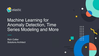 Machine Learning for Anomaly Detection, Time Series Modeling, and More ...