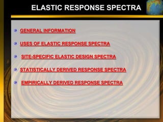 Elastic response spectra | PPT