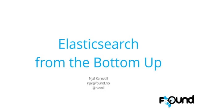 Elasticsearch From the Bottom Up | PDF