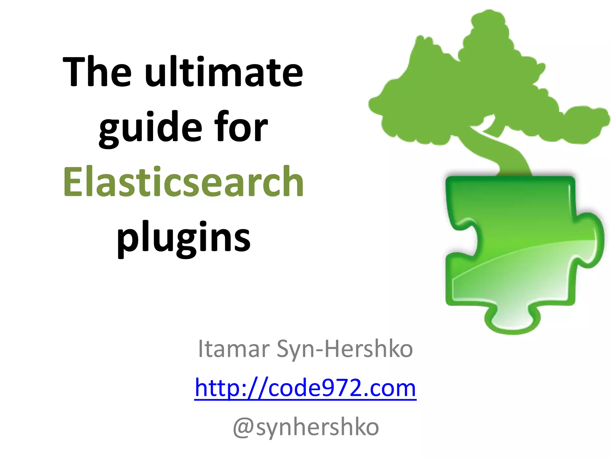 The ultimate guide for Elasticsearch plugins | PPT