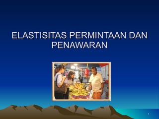 Elastisitas permintaan dan penawaran | PPT