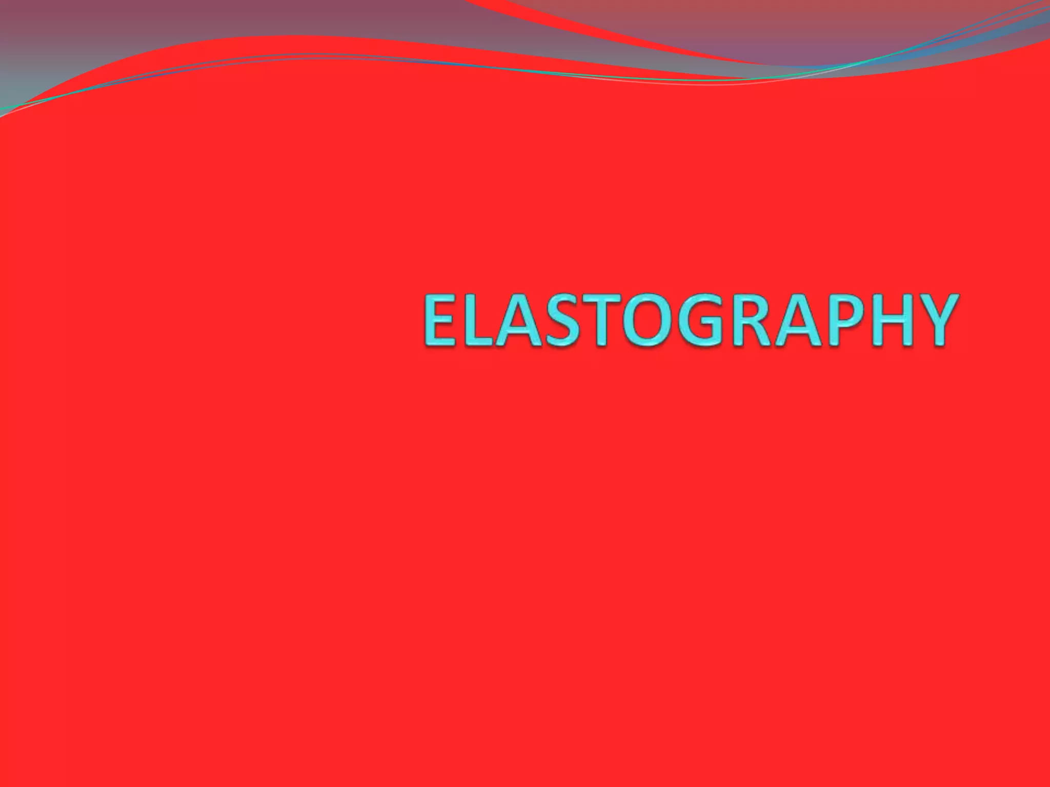 Elastography | PPT