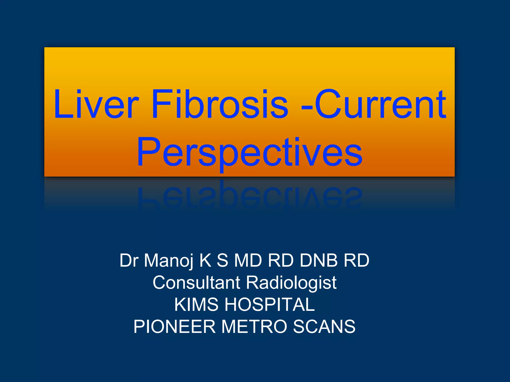 Liver Fibrosis - SWE and MRE | PPTX | Blood Disorders | Diseases and ...