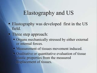 Elastography overview, modality, adavancement | PPT