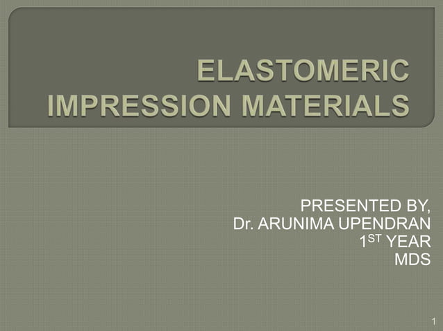 Elastomeric impression materials | PPTX