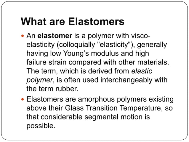Elastomers(polymer) | PPTX | Chemistry | Science