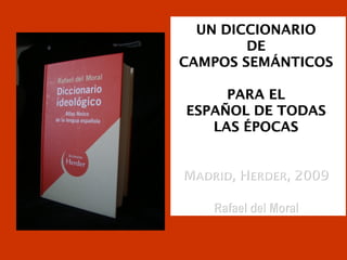 Un diccionario de campos semánticos para el español de todas las épocas ...