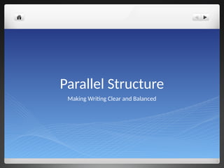 Mastering Parallel Structure for Clear and Balanced Writing | PPTX