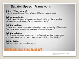 Elevator speech | PPTX | Marketing and Advertising | Business