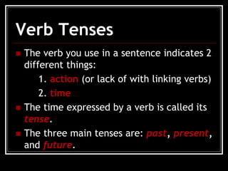 ELAVERBSPastPresentFutureTENSESPowerPointPPT-1.ppt