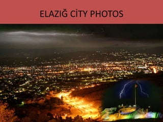 Elaziğ city photos | PPTX
