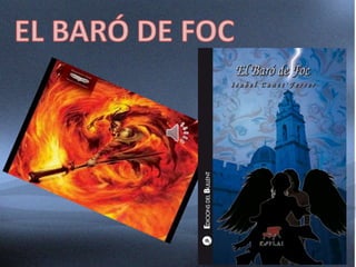 El baro del foc | PPTX