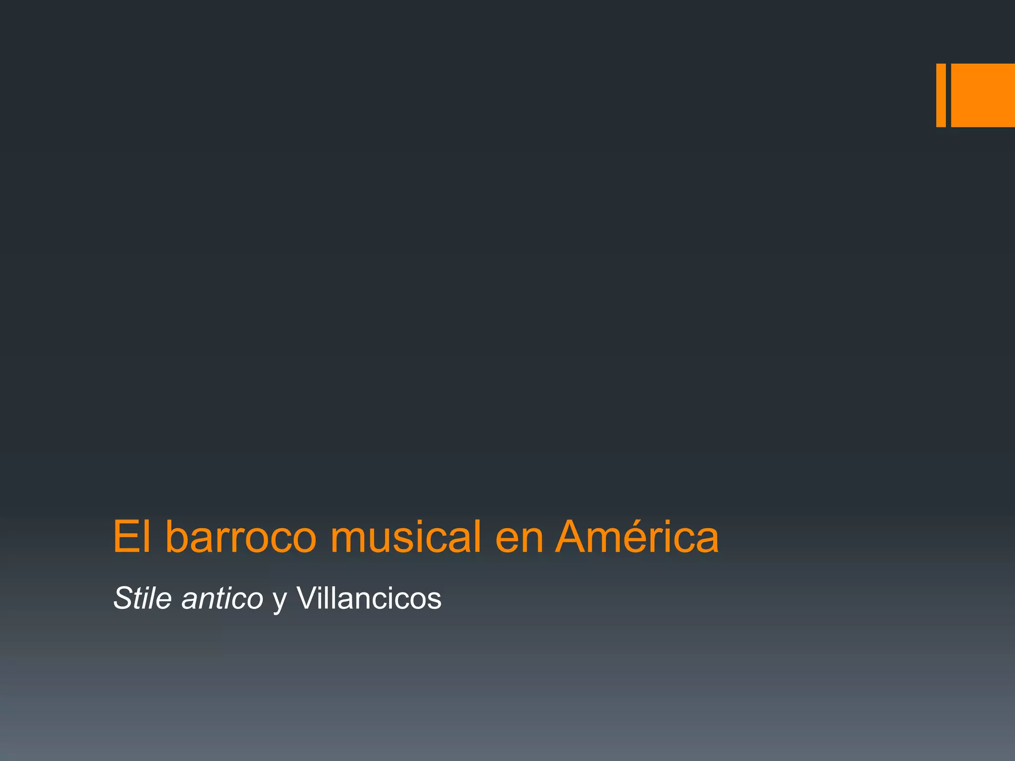 El barroco musical en América | PPTX | Classical Music | Music