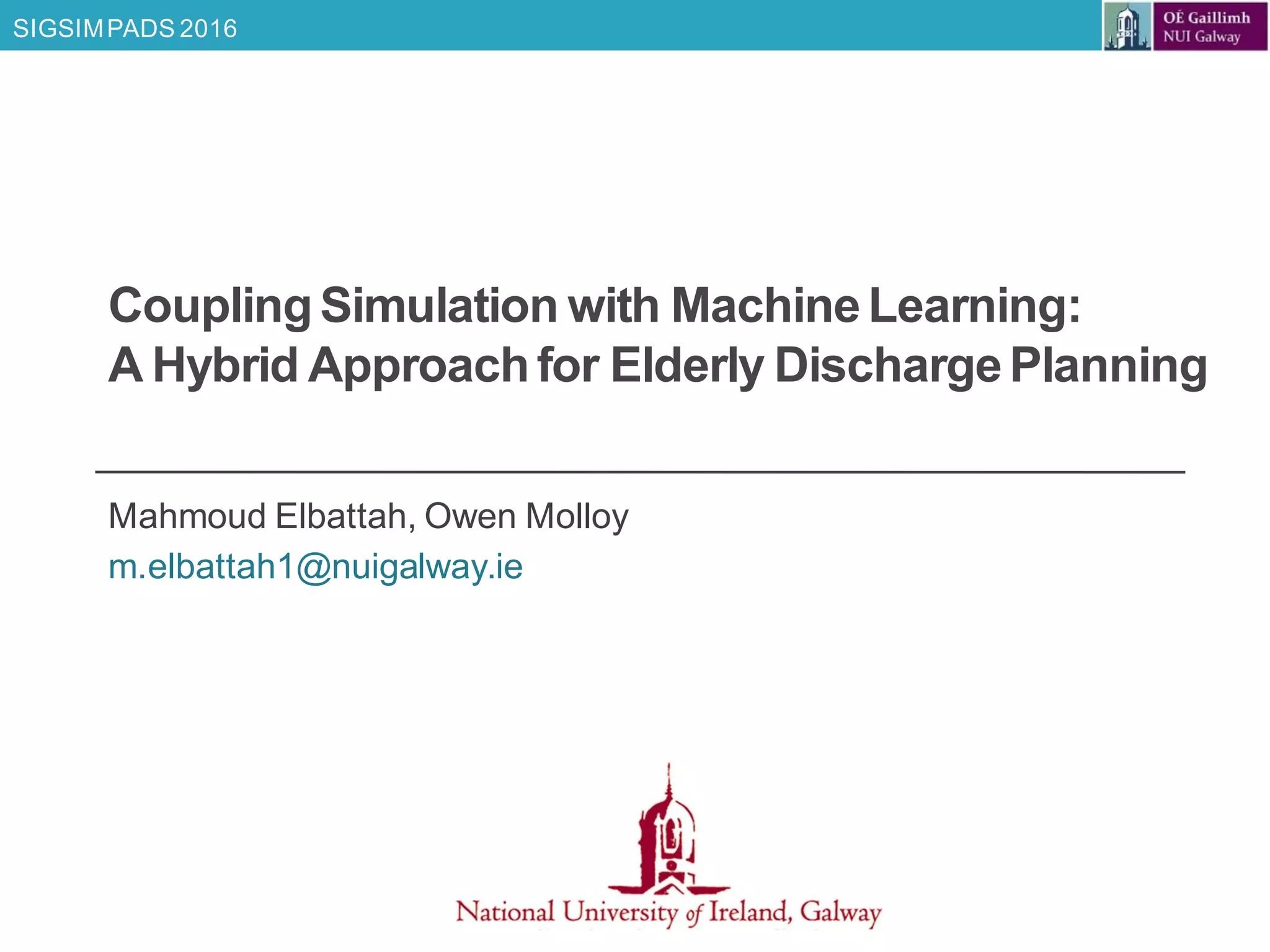 Coupling Simulation with Machine Learning:A Hybrid Approach for Elderly Discharge Planning | PPT