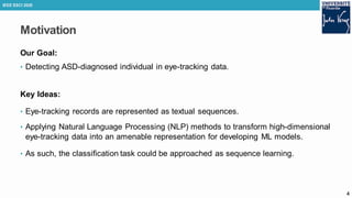 NLP-Based Approach to Detect Autism Spectrum Disorder in Saccadic Eye Movement | PPT