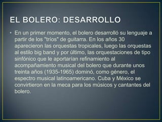 El bolero. alejandro osvaldo patrizio | PPTX