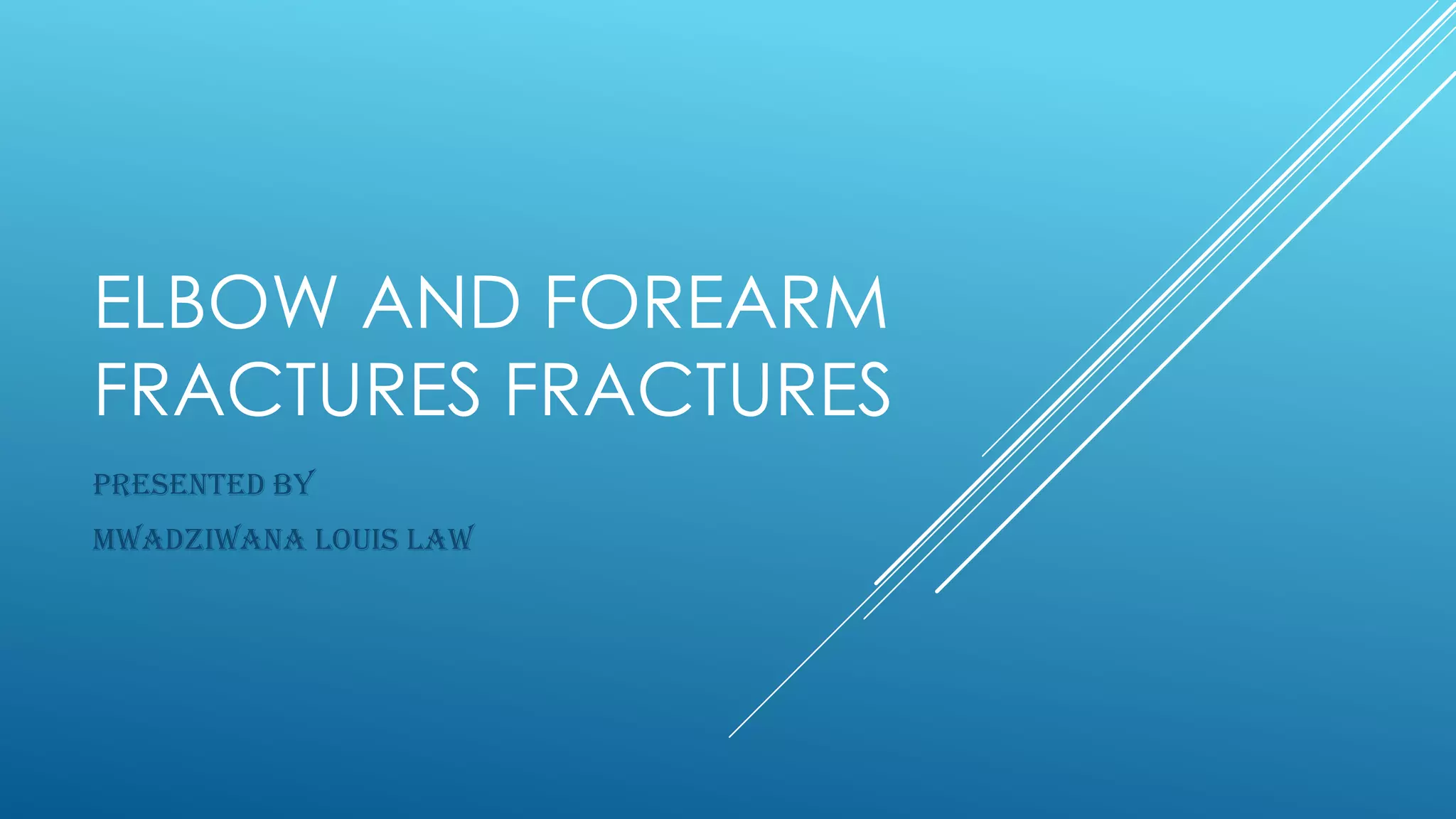 Elbow And Forearm Fractures Ppt