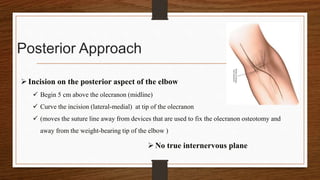 ELBOW Orthopedic Surgical Approaches | PPTX