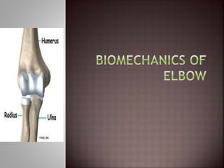 elbow biomechanics.pptx