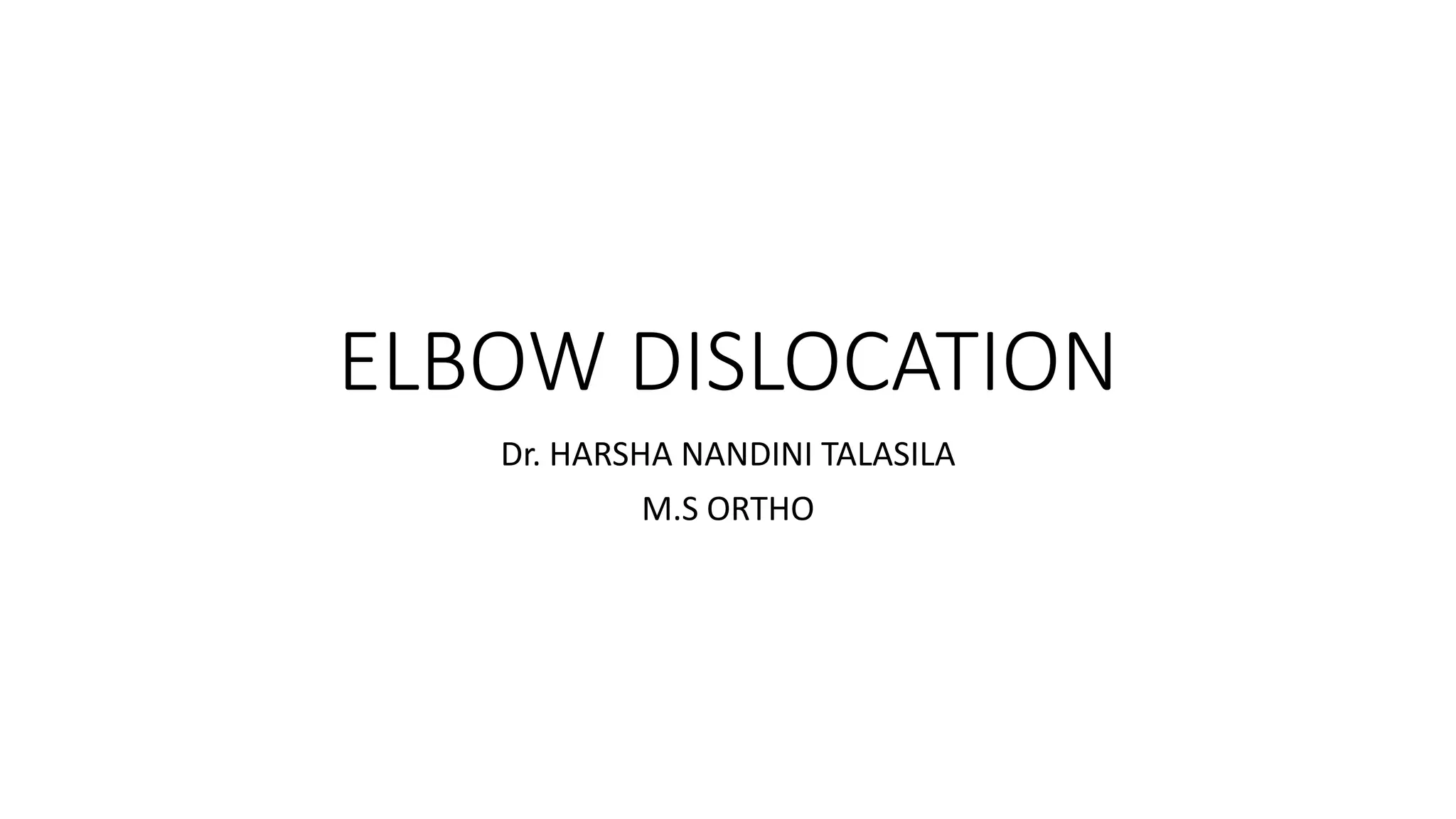 Elbow dislocation | PPTX