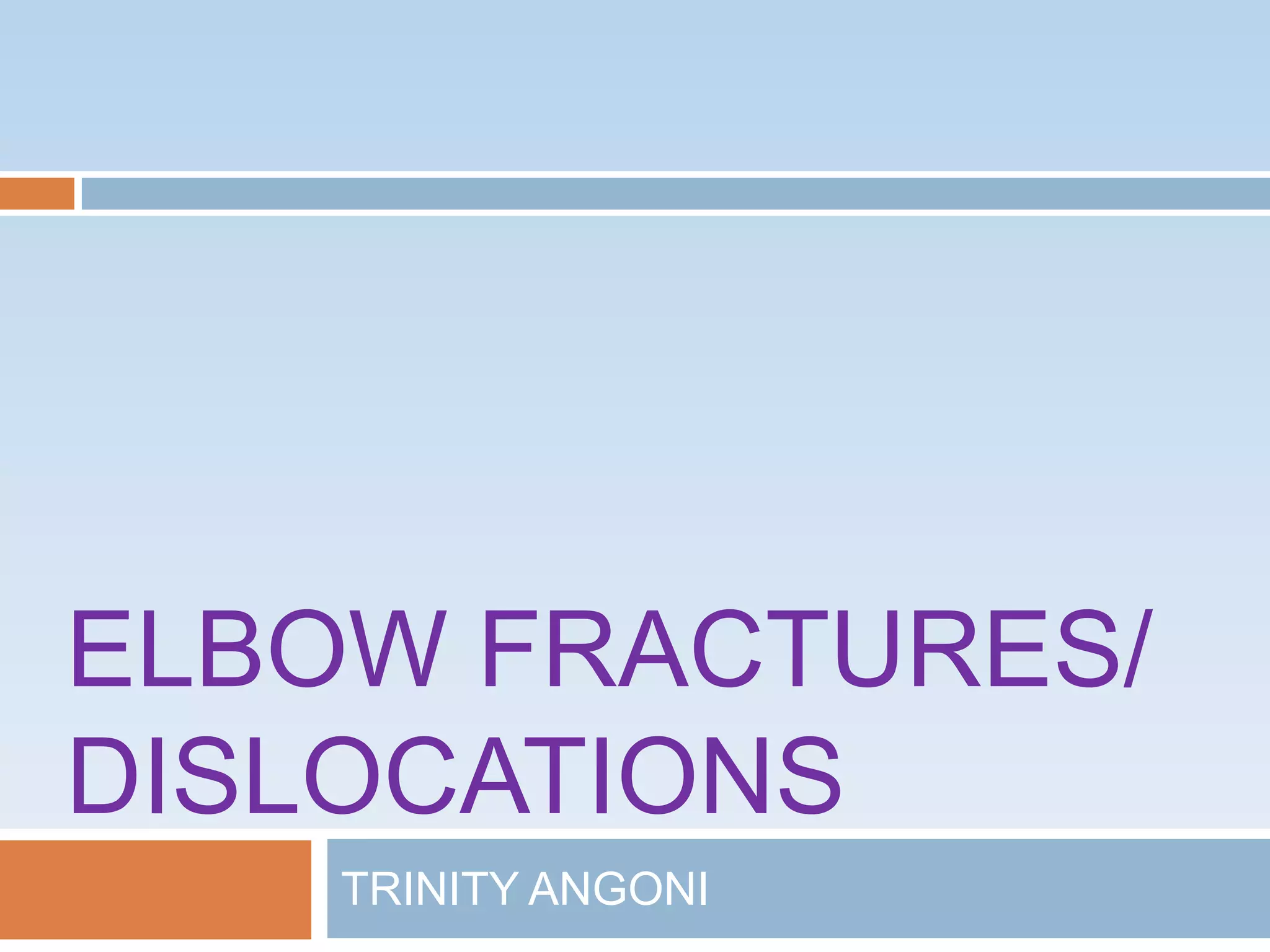 Elbow fractures and dislocations | PPTX