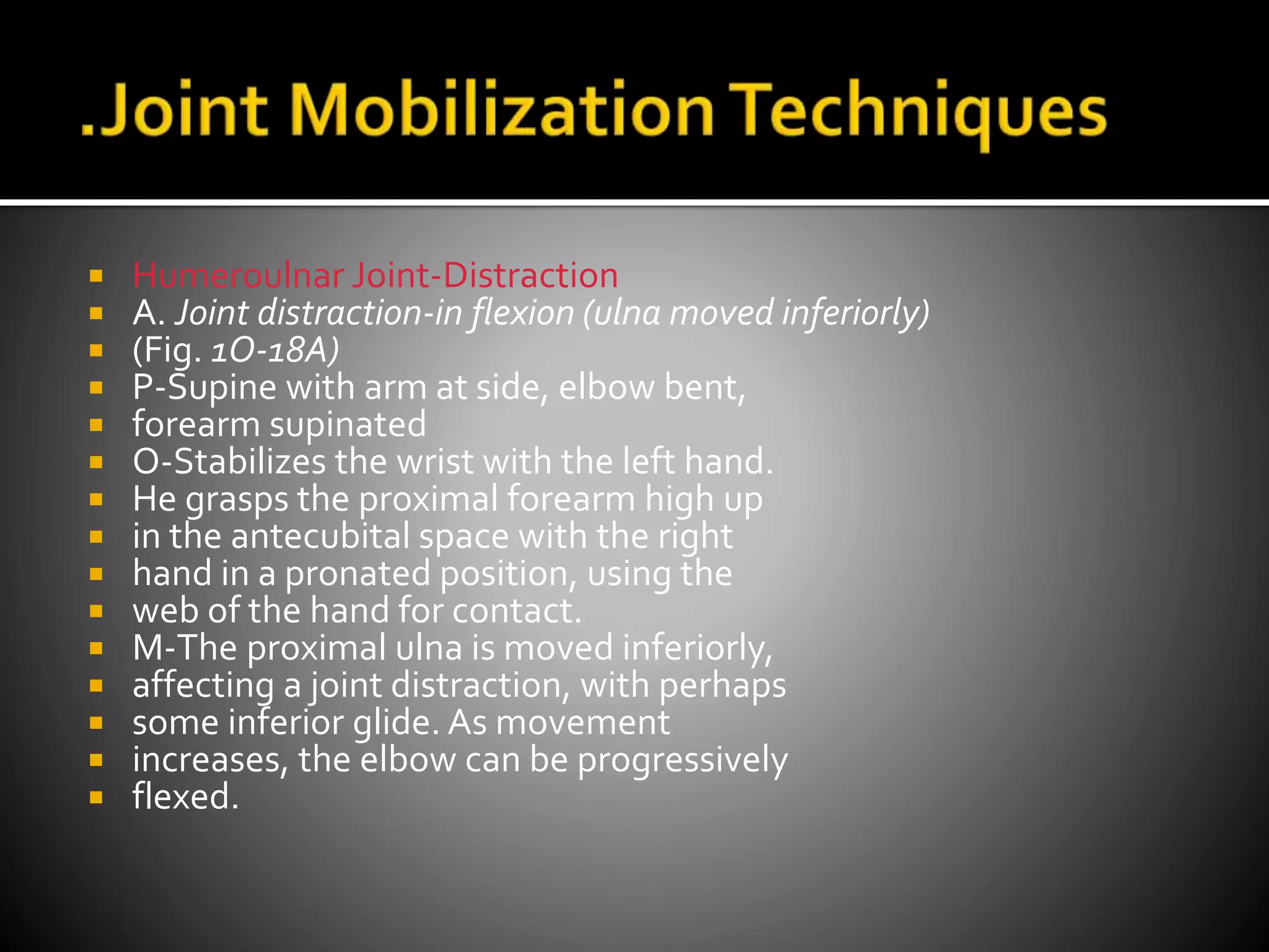 Elbow joint Mobilization Techniques (Darlene Hertling) | PPTX
