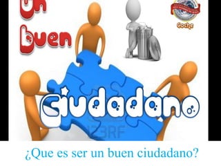 El buen ciudadano | PPTX