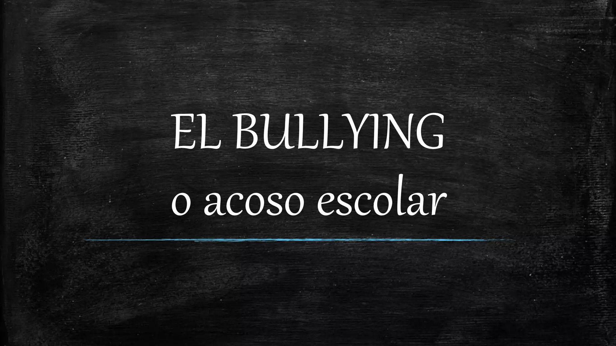 El bullying o acoso escolar | PPT