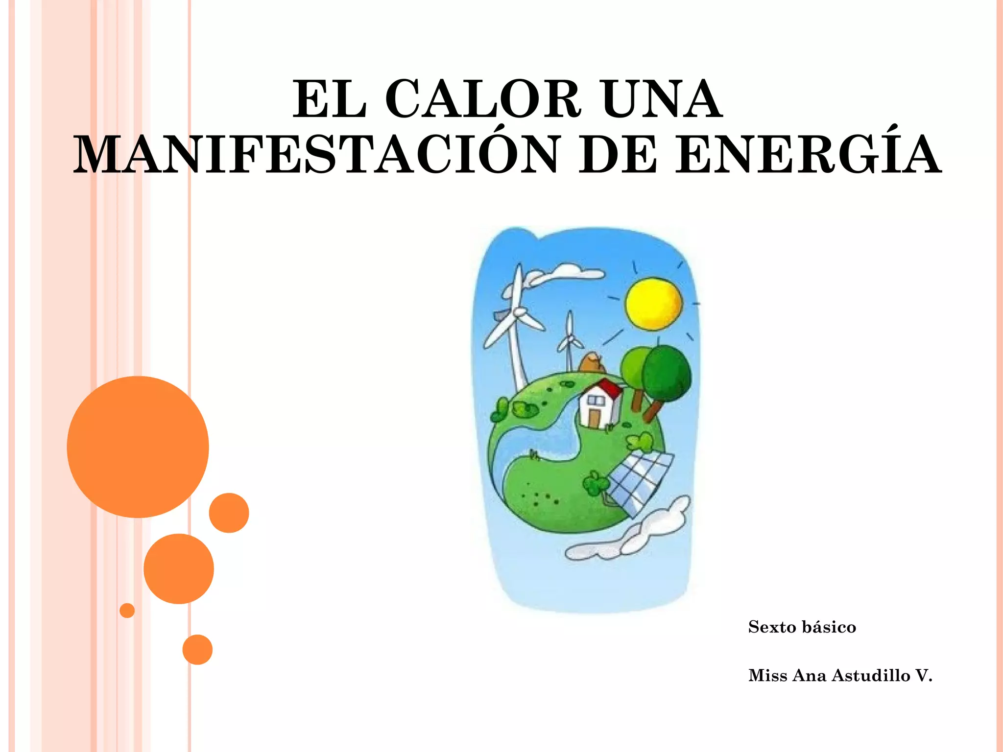 El calor una manifestación de energía | PPT