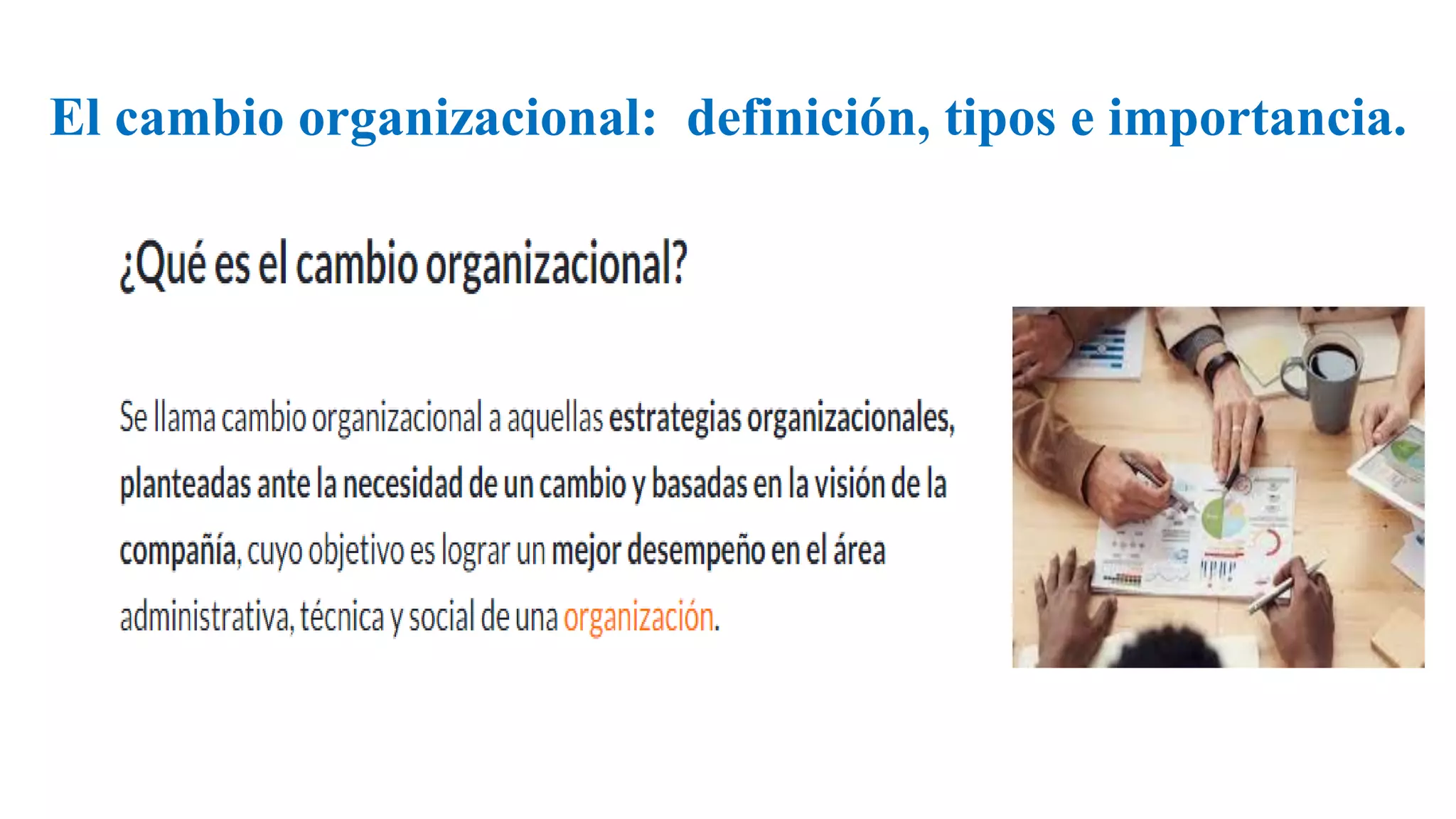 El cambio organizacional definición, tipos e importancia. | PDF